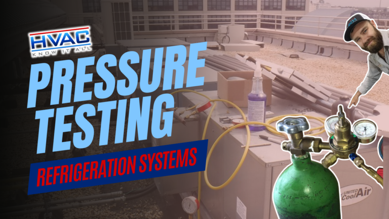 Pressure Testing Refrigeration Systems | HVAC Know It All