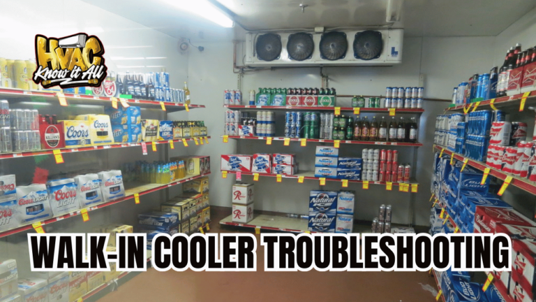 Walk-In Cooler Troubleshooting: Back to Basics | HVAC Know It All