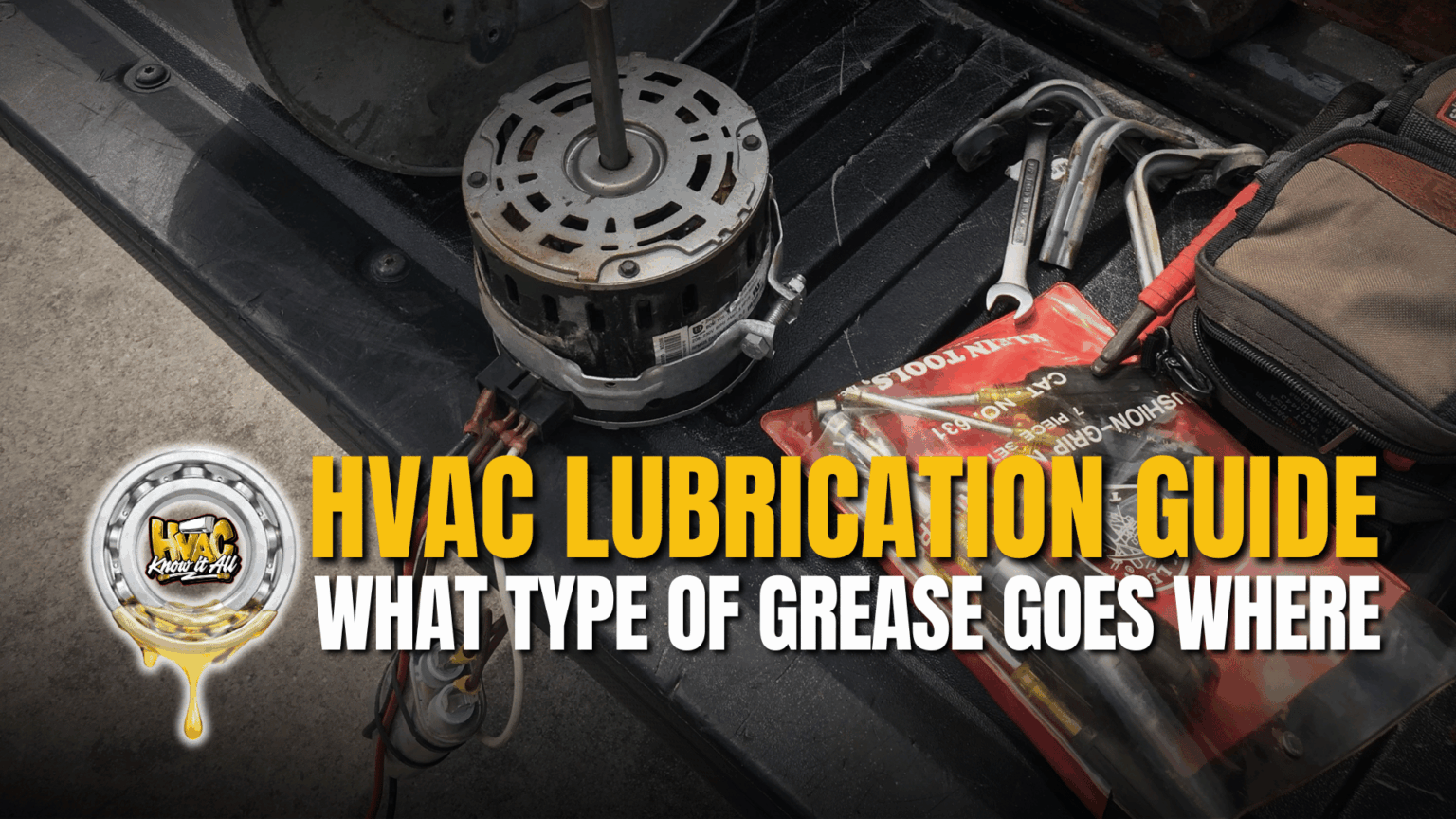 HVAC Lubrication Guide: What Type of Grease Goes Where