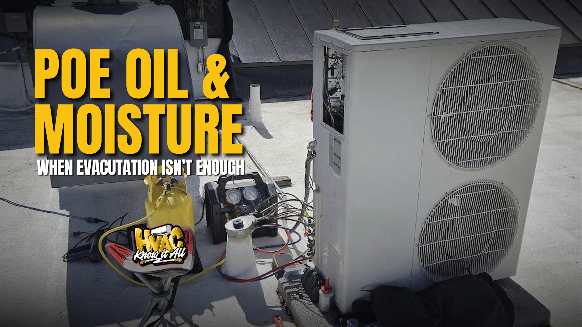 POE Oil and Moisture: Why Evacuation Alone Fails on Modern HVAC Systems ...